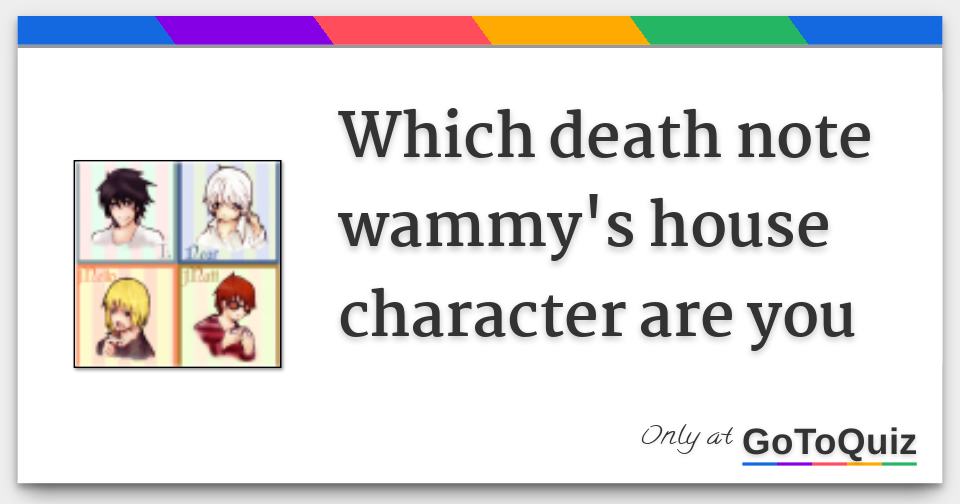 Which death note wammy's house character are you