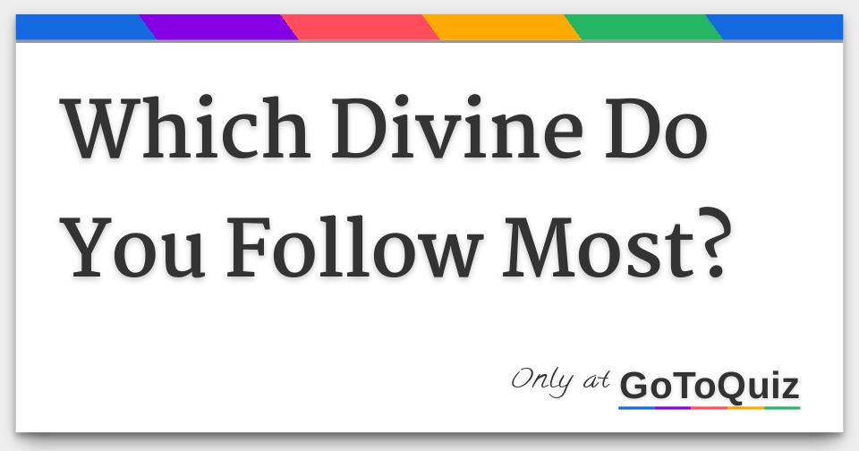 Results: Which Divine Do You Follow Most?