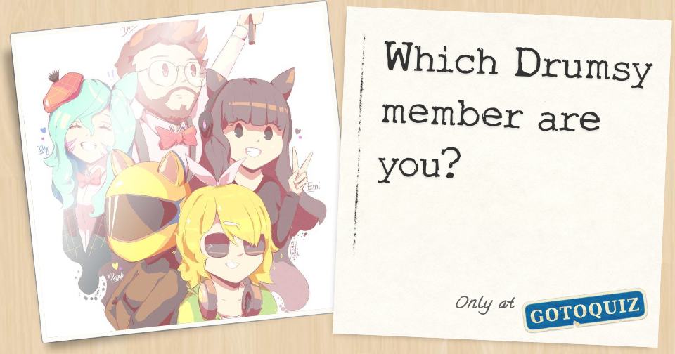 Which Drumsy member are you?