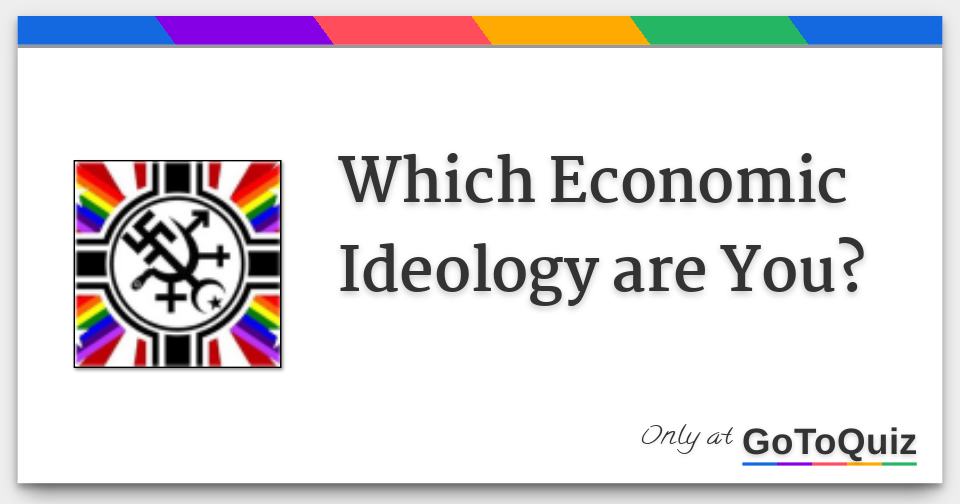 Which Economic Ideology are You?