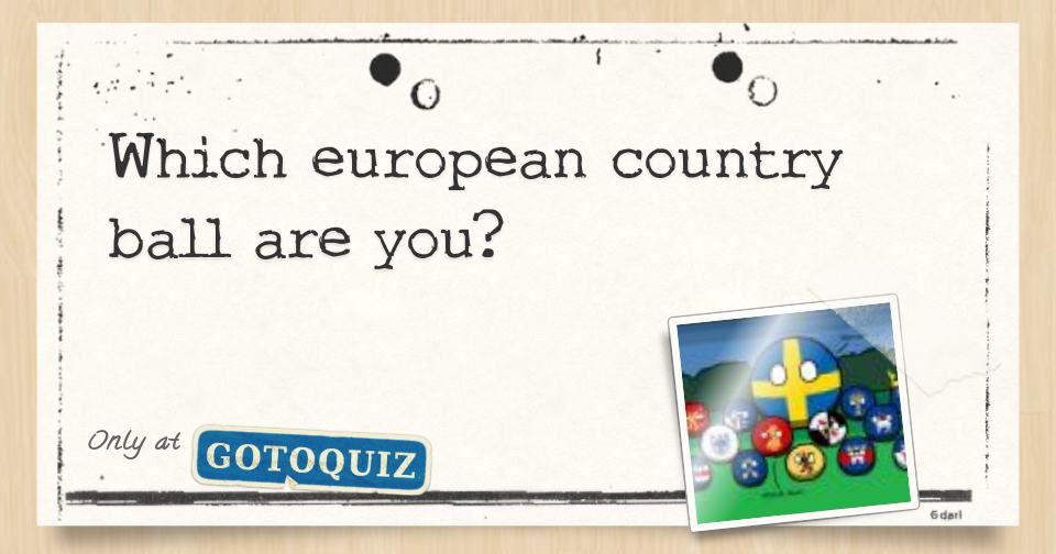 Which european country ball are you?