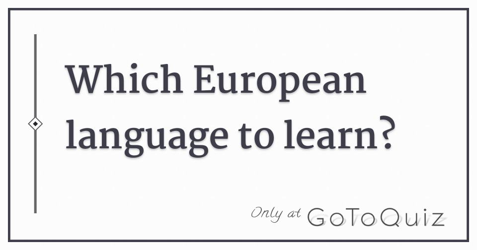 Which European language to learn?