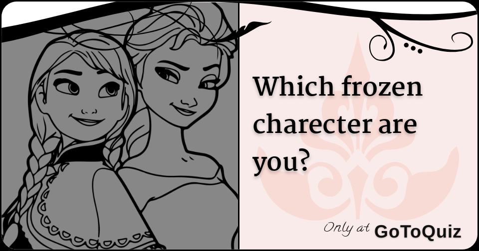 which frozen charecter are you?