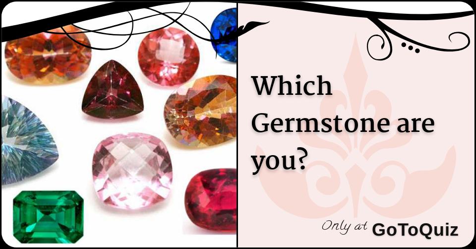 Which Germstone are you?