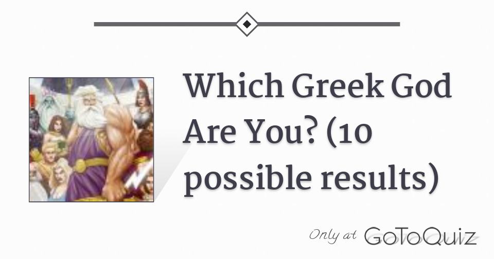 Which Greek God Are You? (quiz with 10 different results!)