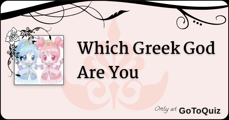 Which Greek God Are You