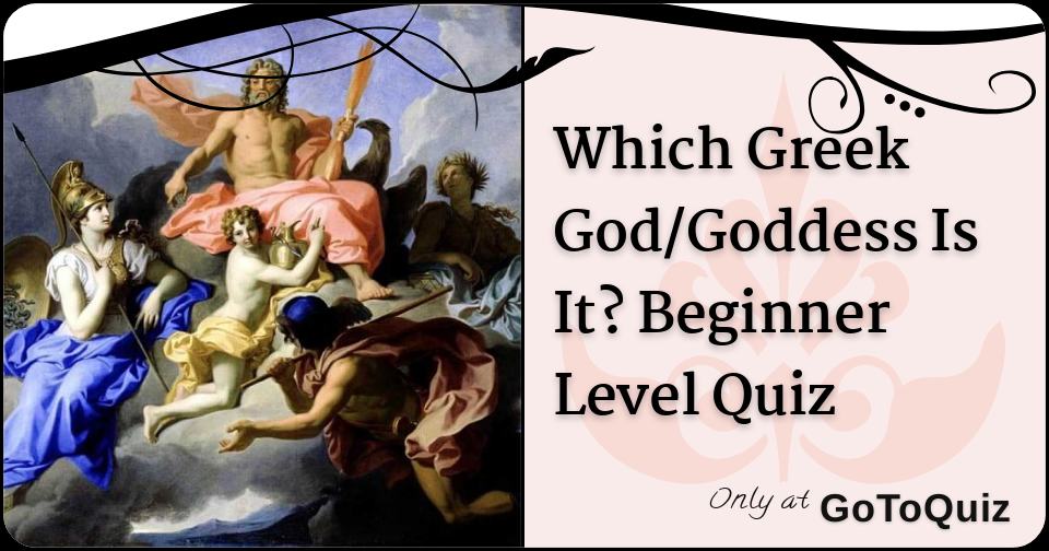 Which Greek God/Goddess Is It? Beginner Level Quiz Answers