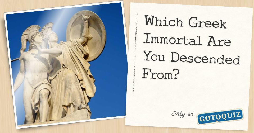Which Greek Immortal Are You Descended From?