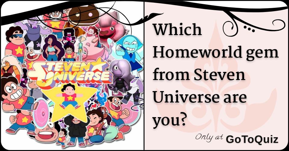 Which Homeworld Gem From Steven Universe Are You 9177
