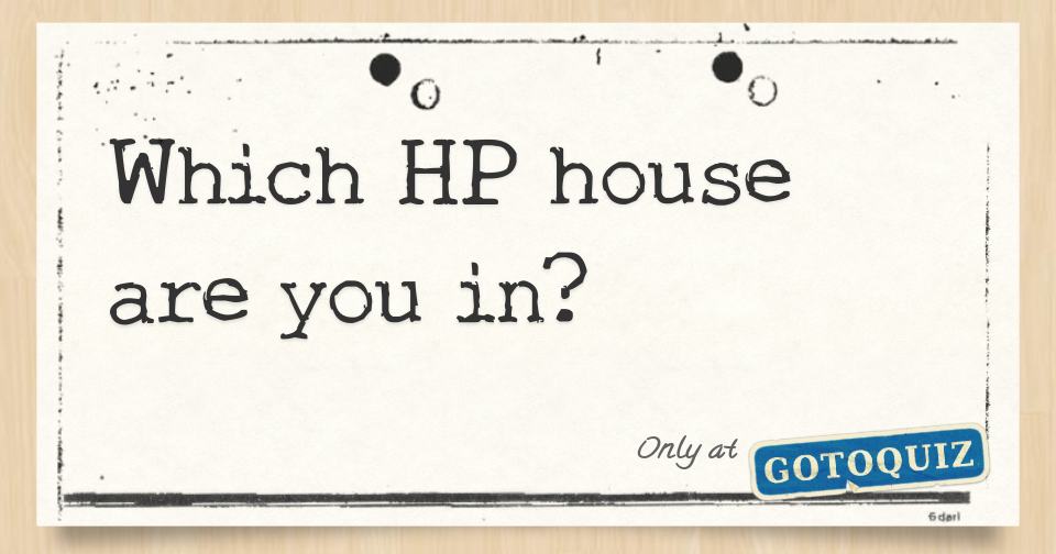 Which HP house are you in?