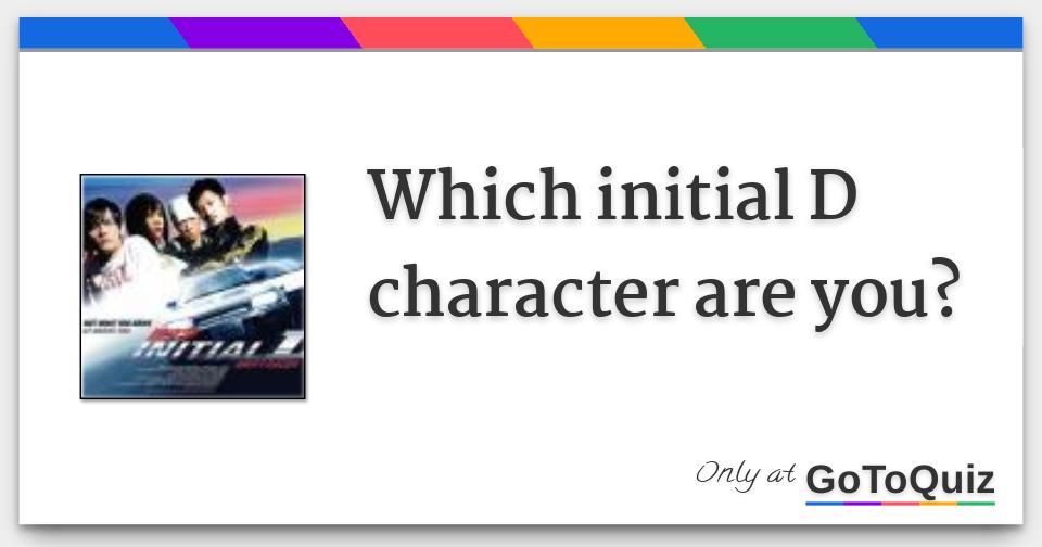 which initial D character are you?