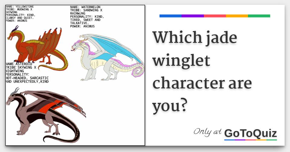 Which jade winglet character are you?