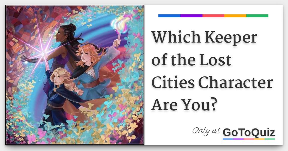Which Keeper of the Lost Cities Character Are You?