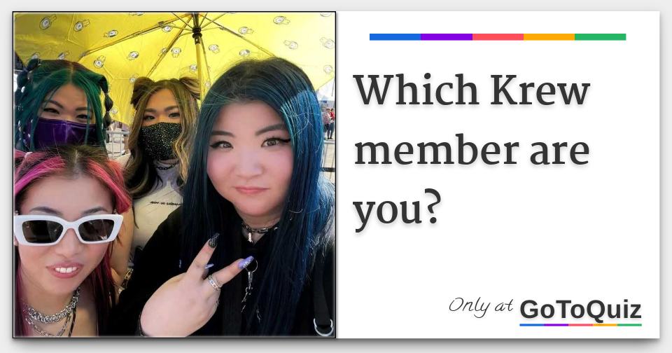 Which Krew member are you?