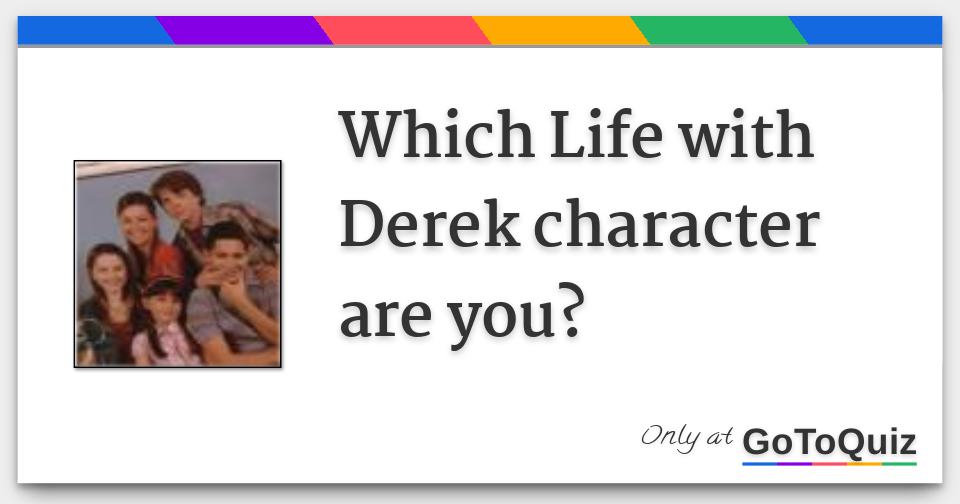Which Life with Derek character are you?