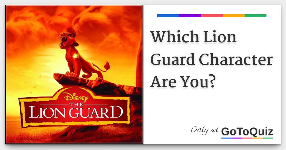 Which Lion Guard Character Are You?