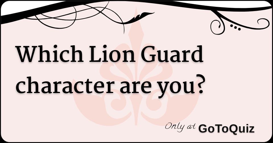 Results: Which Lion Guard character are you?