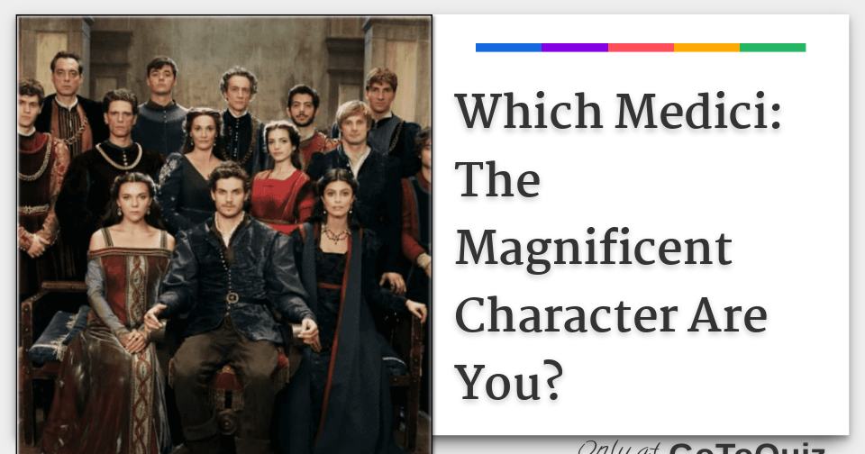 Which Medici: The Magnificent Character Are You?