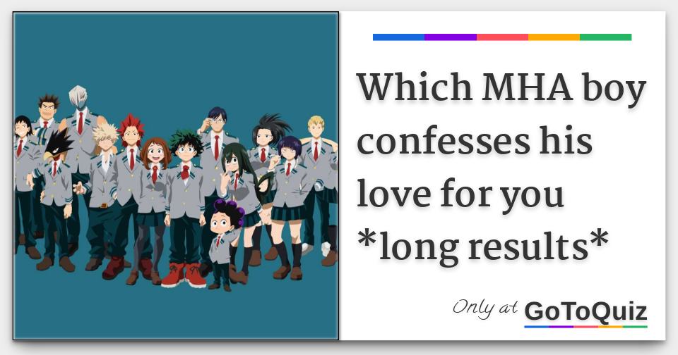 Which MHA boy confesses his love for you *long results*