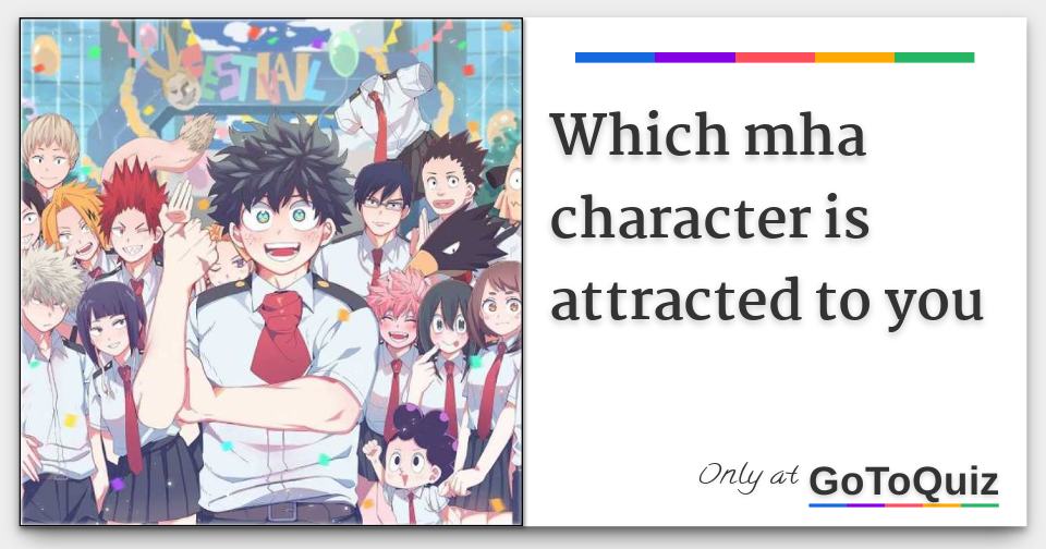 Which mha character is attracted to you