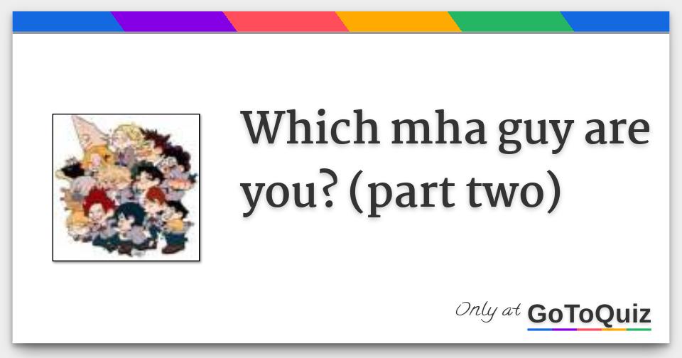 Which mha guy are you? (part two)