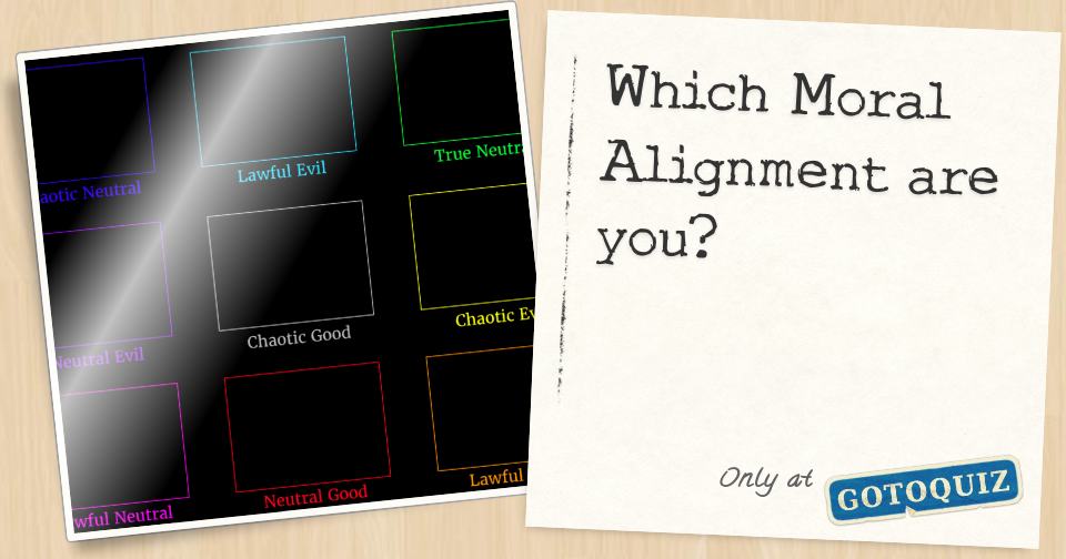 Which Moral Alignment are you?