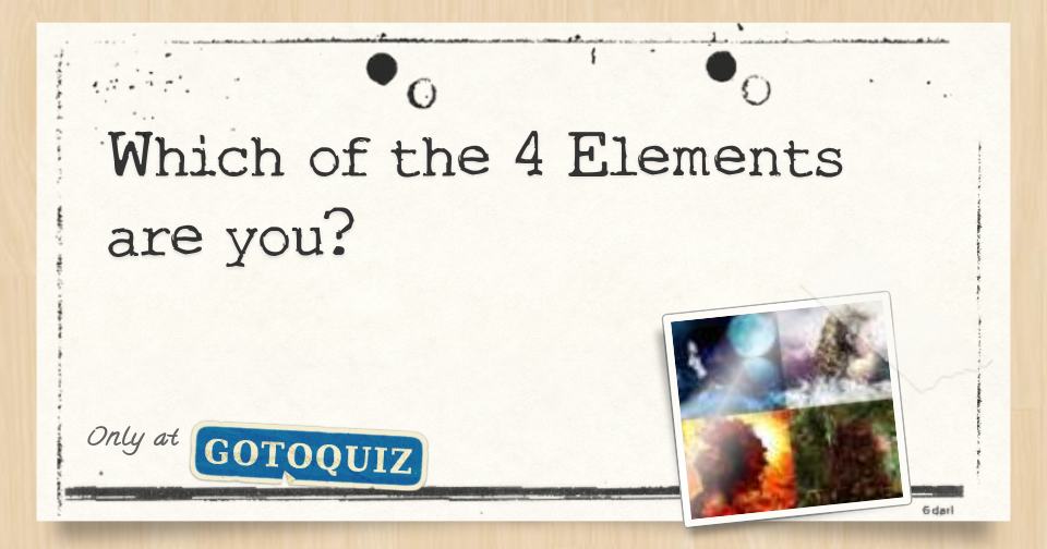Which of the 4 Elements are you?