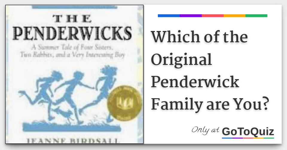 Which of the Original Penderwick Family are You?