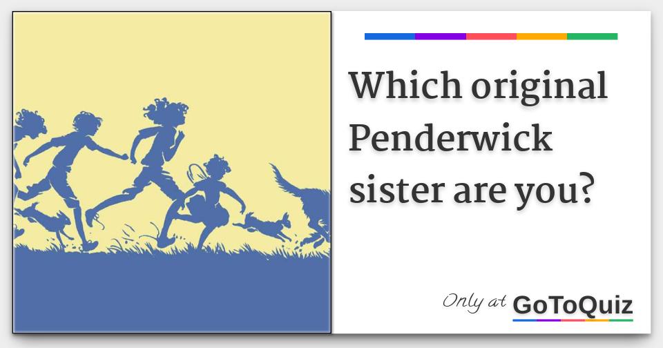 Which original Penderwick sister are you?