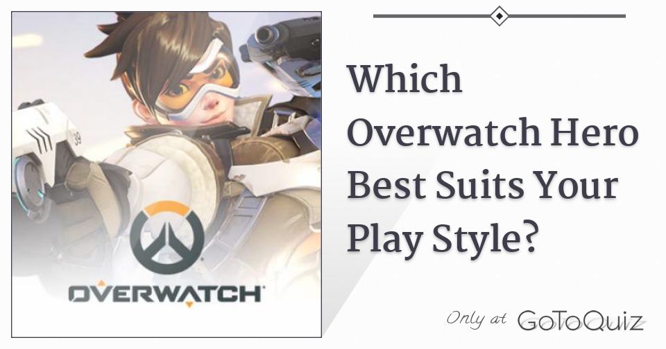 Which Overwatch Hero Best Suits Your Play Style?