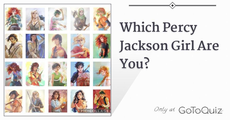 Which Percy Jackson Girl Are You?