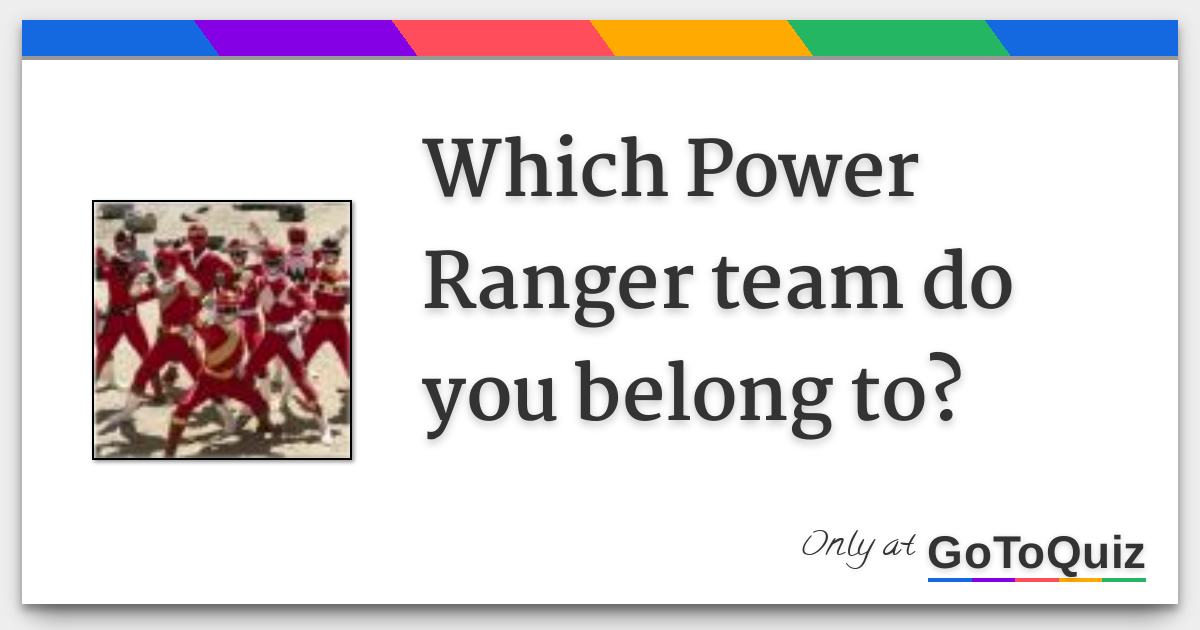 Which Power Ranger team do you belong to?