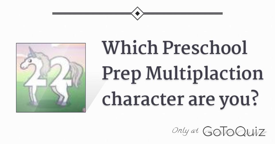 Which Preschool Prep Multiplaction character are you?