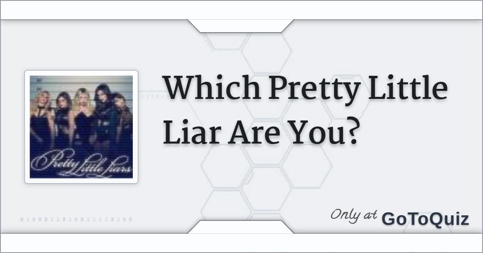 Results: Which Pretty Little Liar Are You?