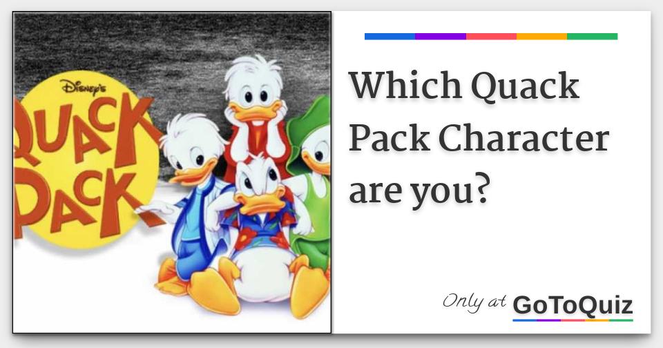 Which Quack Pack Character are you?