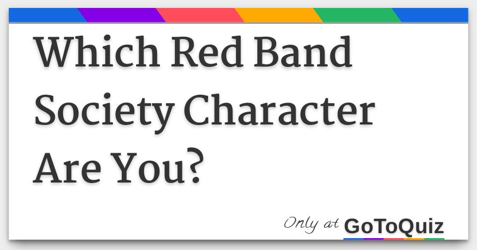 Which Red Band Society Character Are You?