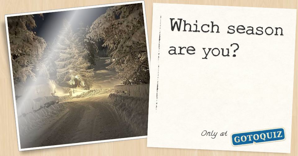 Which season are you?