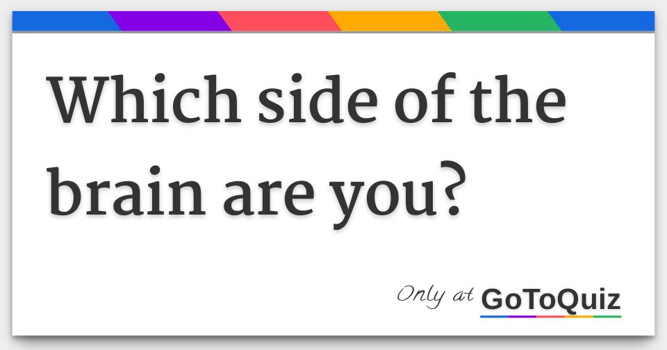 Which side of the brain are you?