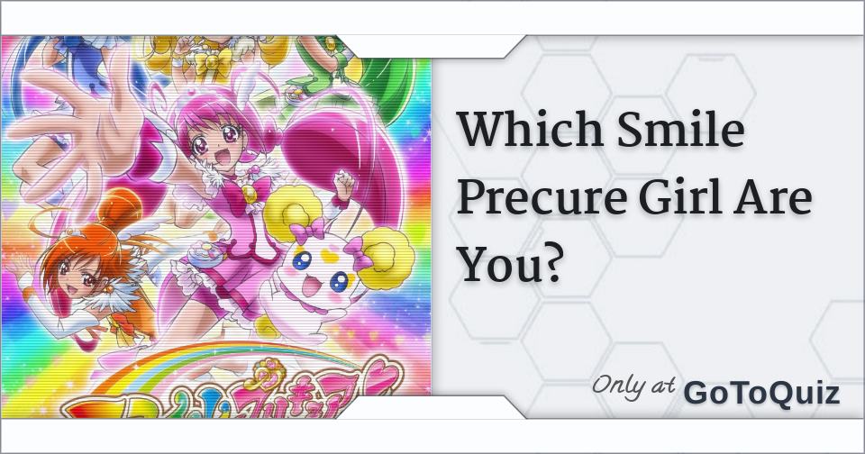 Which Smile Precure Girl Are You?