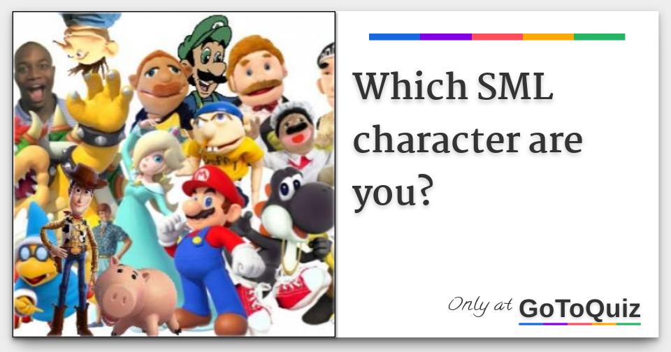 Which SML character are you?
