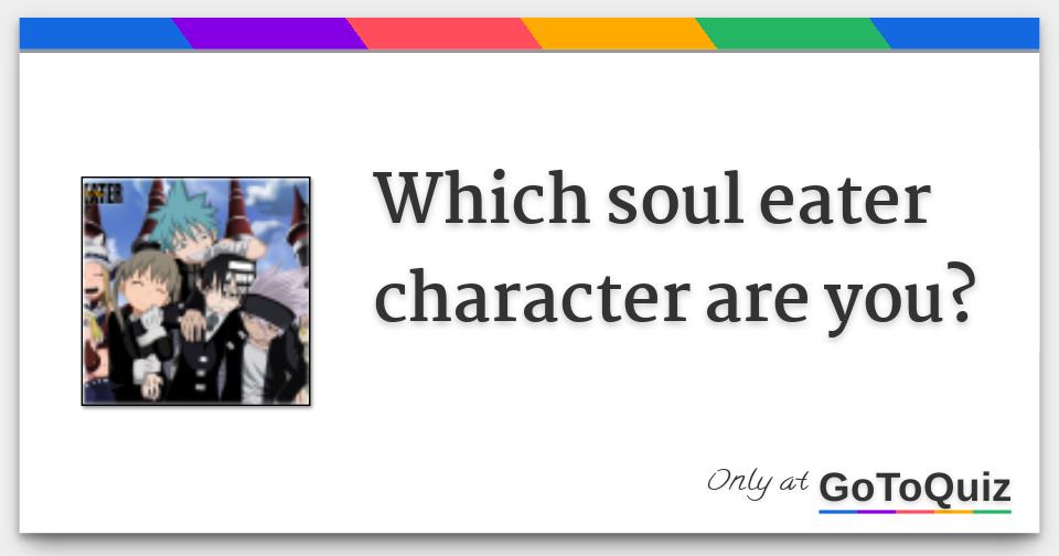 Results: which soul eater character are you?