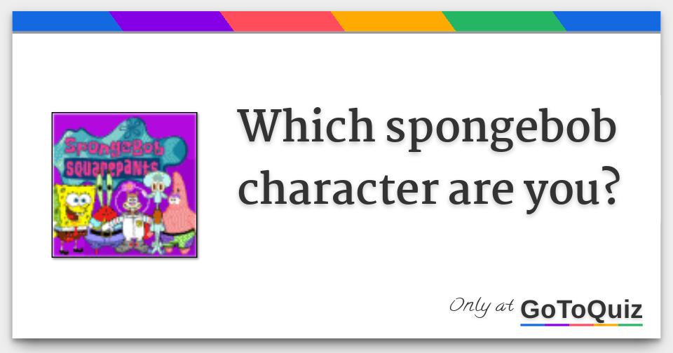 Spongebob Personality Test: Which Character Are You Quiz – NUUWI
