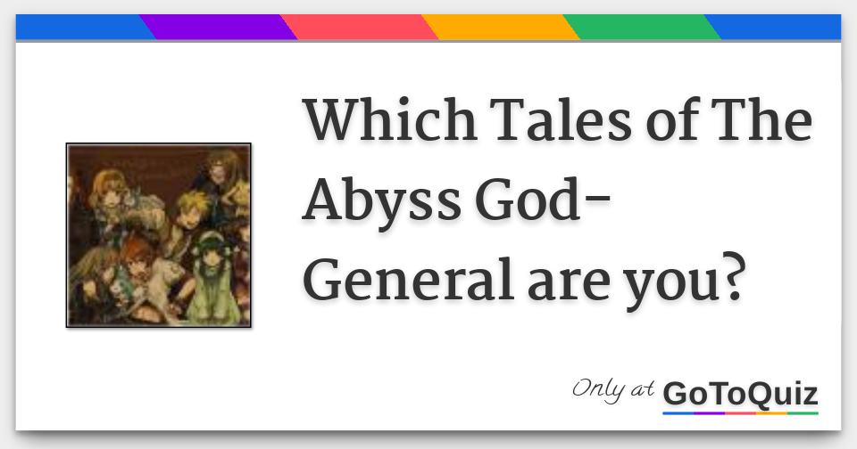 Which Tales of The Abyss God-General are you?