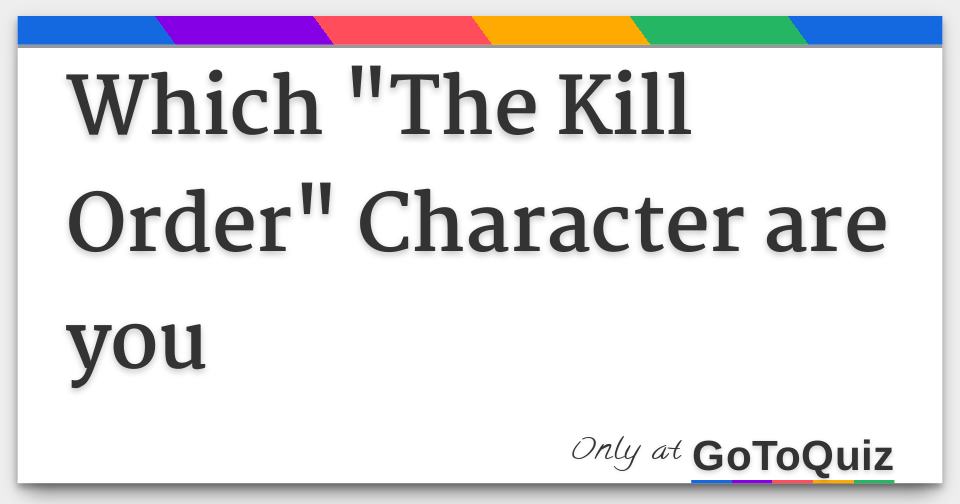 Which "The Kill Order" Character are you
