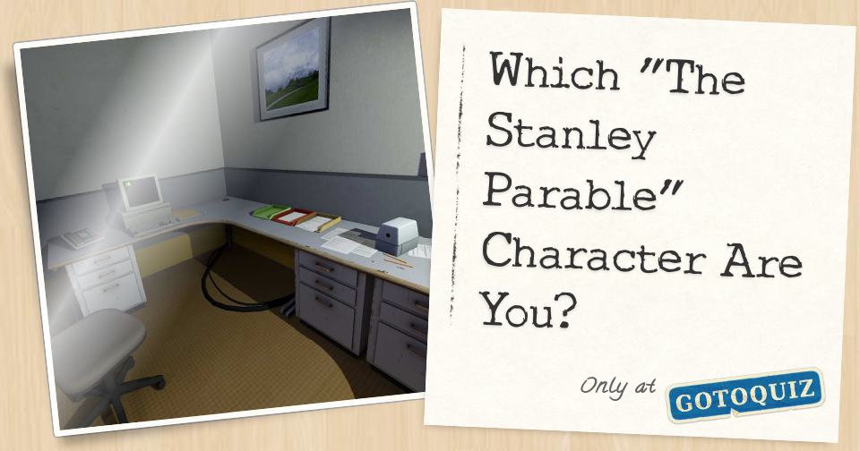 Which "The Stanley Parable" Character Are You?