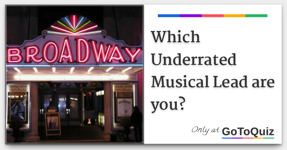 Results: Which Underrated Musical Lead are you?