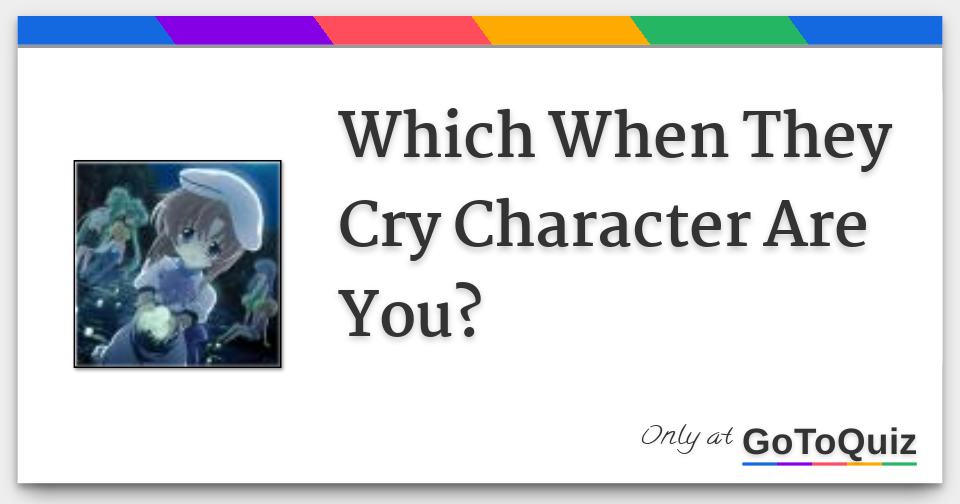 Which When They Cry Character Are You?