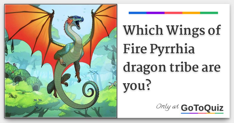 Which Wings of Fire Pyrrhia dragon tribe are you?