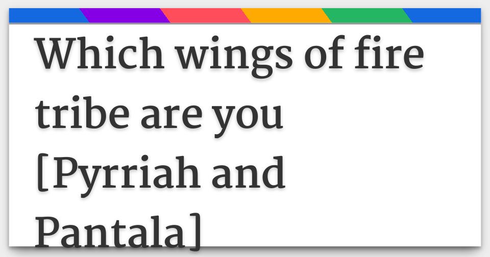 Which wings of fire tribe are you [Pyrriah and Pantala]
