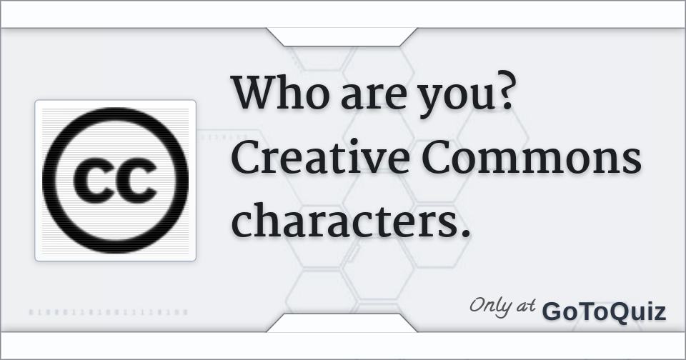 Who are you? Creative Commons characters.